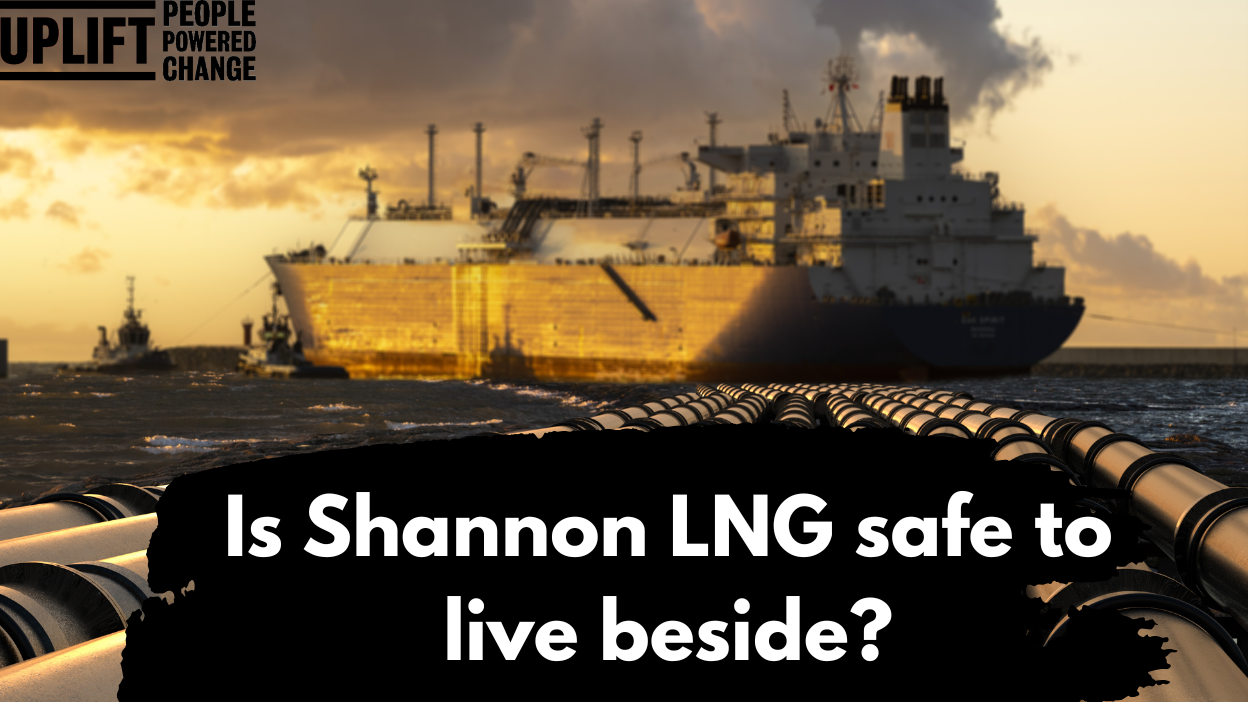 Email Kerry TDs to demand a safety review of the Shannon LNG gas terminal